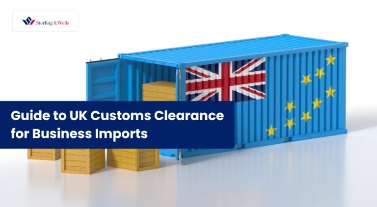 Guide to UK Customs Clearance Process for Business Imports